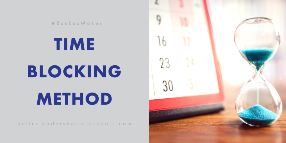 Time Blocking Method - Better Leaders Better Schools™