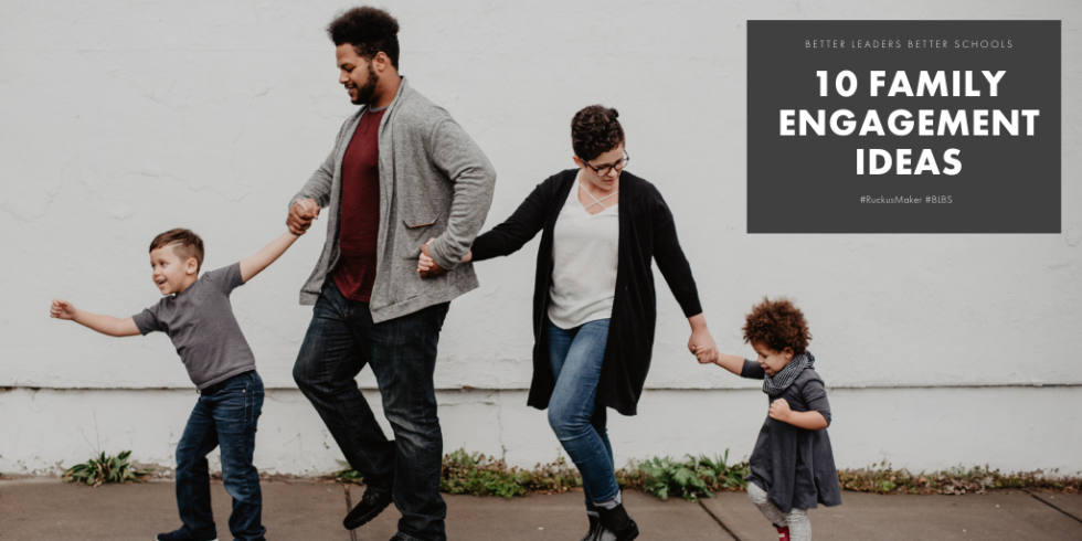 10 Family Engagement Ideas that Work During a Pandemic - Better Leaders Better Schools™