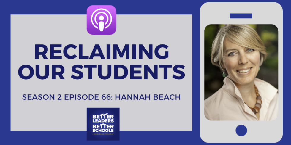 Hannah Beach: Reclaiming Our Students - Better Leaders Better Schools™