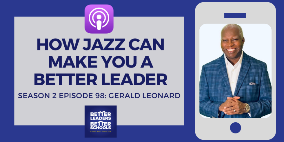 Gerald Leonard: How Jazz Can Make You a Better Leader - Better Leaders ...