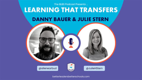 Julie Stern: Learning that Transfers - Better Leaders Better Schools™