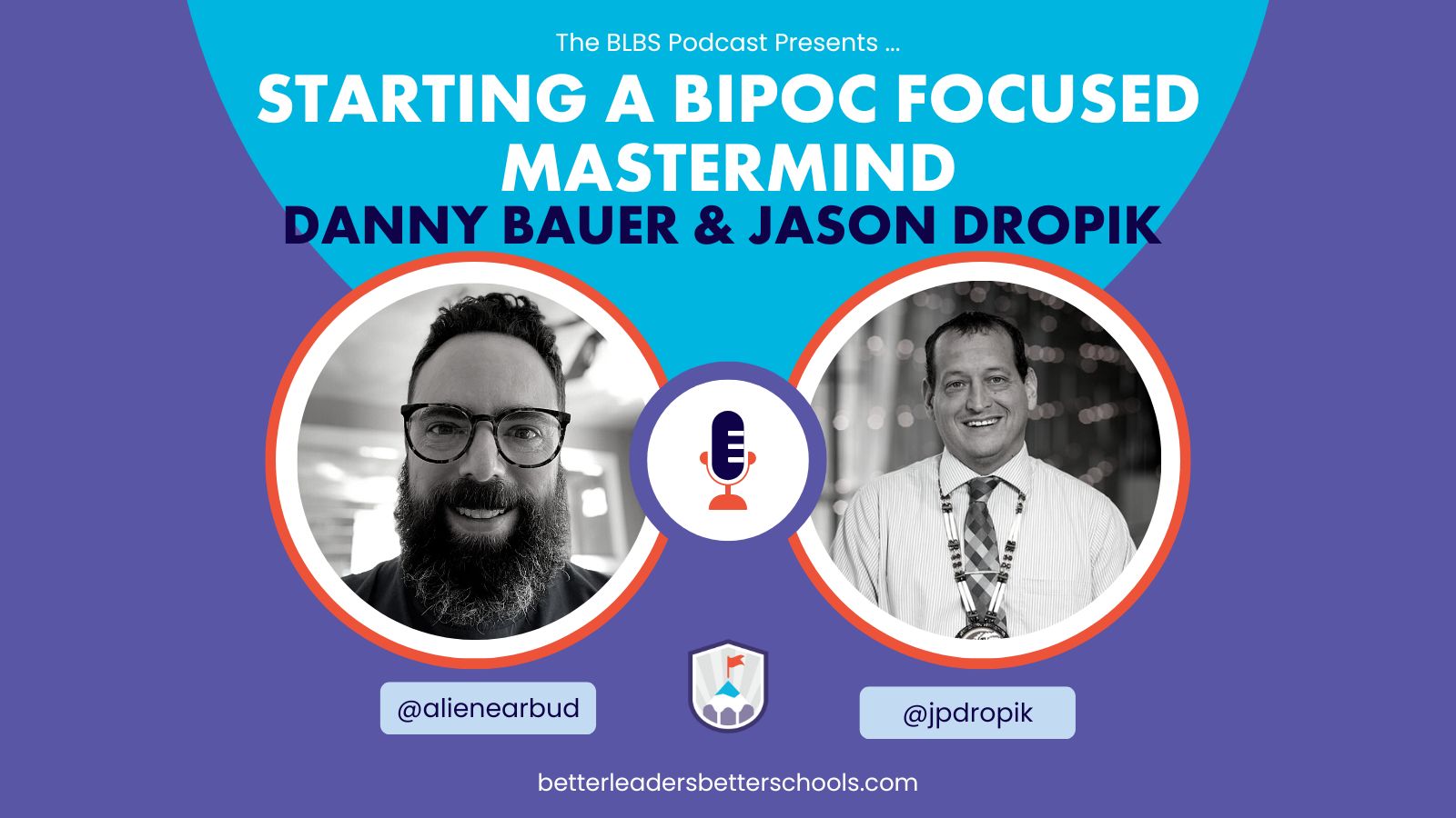 Jason Dropik: Starting a BIPOC Focused Mastermind – Better Leaders ...