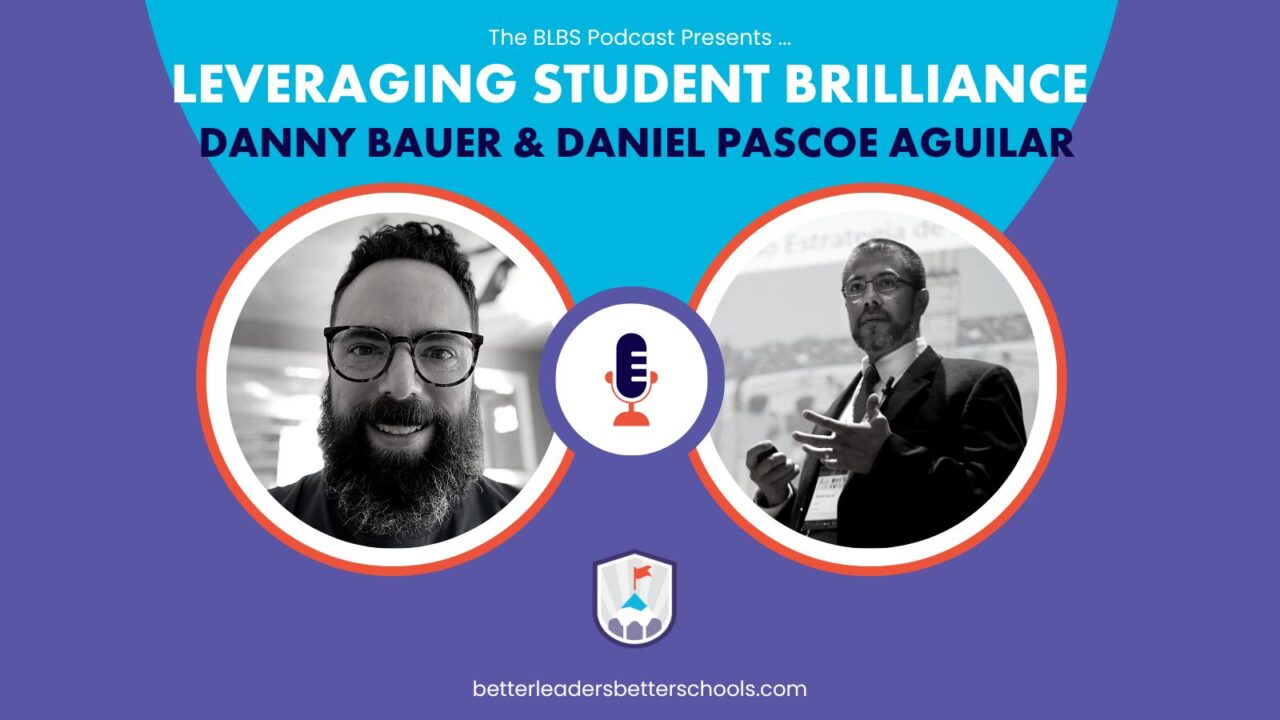 Leveraging Student Brilliance - Better Leaders Better Schools™
